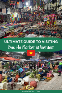 Ultimate Guide to Visiting the Bac Ha Market in Vietnam - CARRY ON ONLY